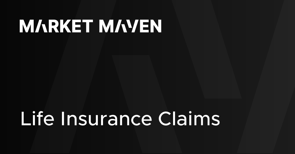 Life Insurance Claims - Market Maven