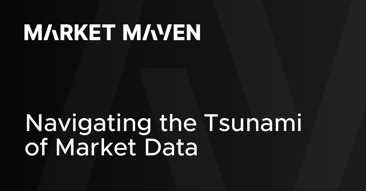 Navigating The Tsunami Of Market Data